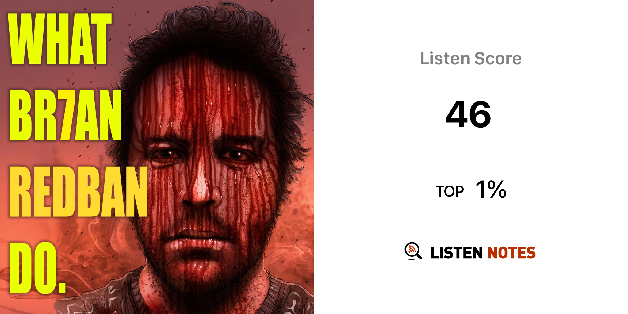 WHAT BRIAN REDBAN DO (pódcast) - DEATHSQUAD | Listen Notes
