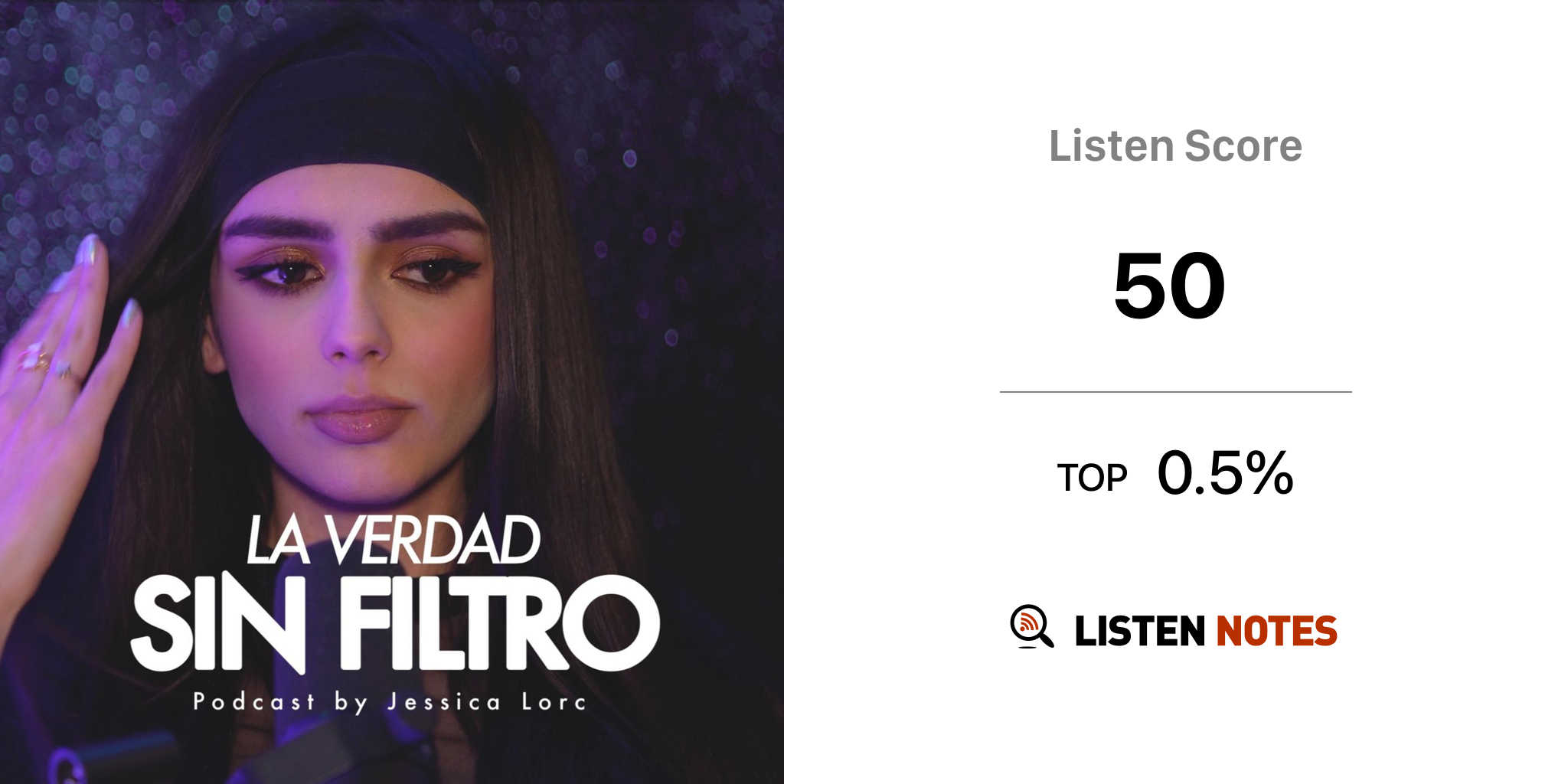 La Verdad Sin Filtro (podcast) - Jessica Lorc | Listen Notes