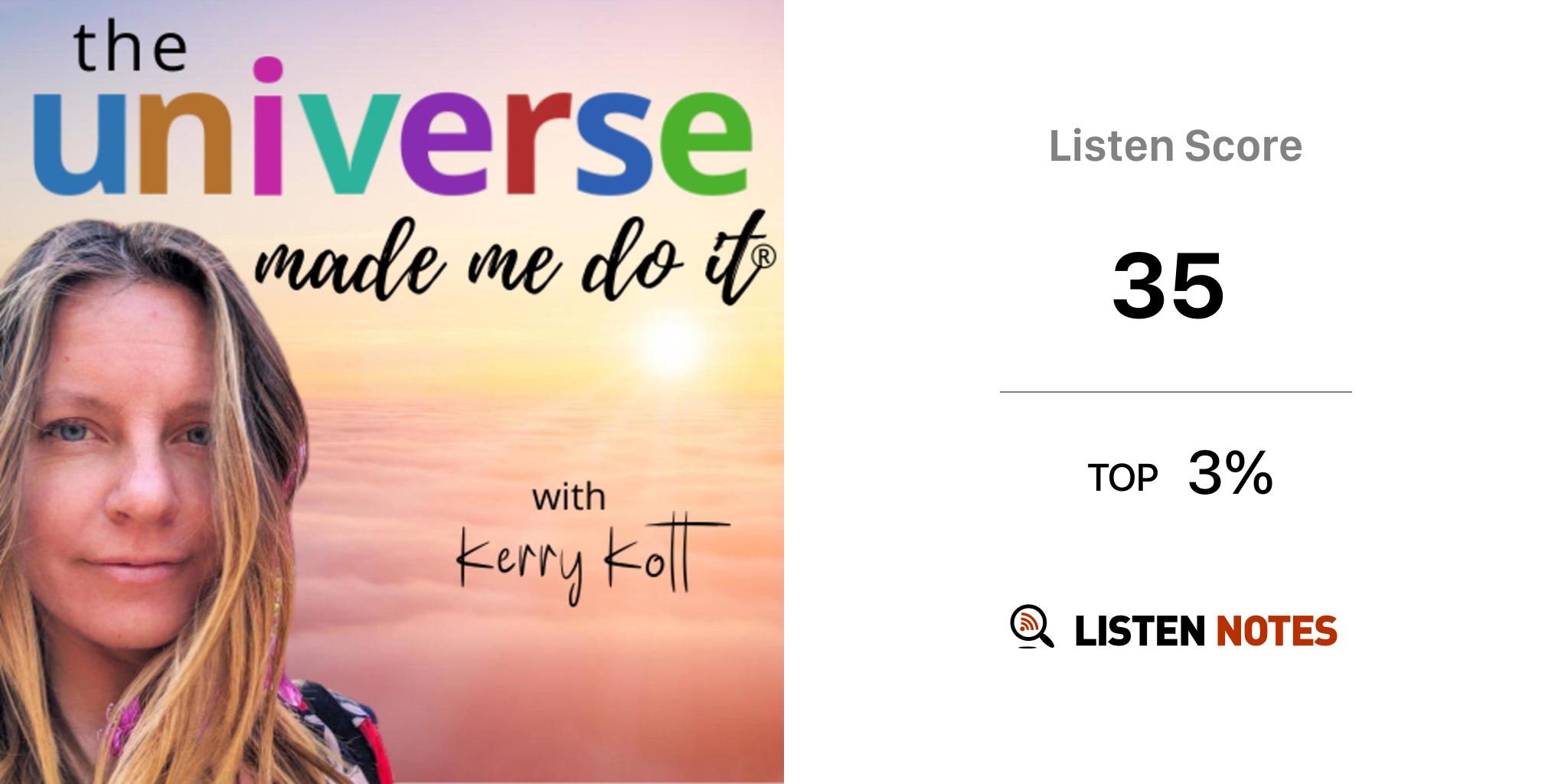 The Universe Made Me Do It (podcast) - Kerry Kott | Listen Notes