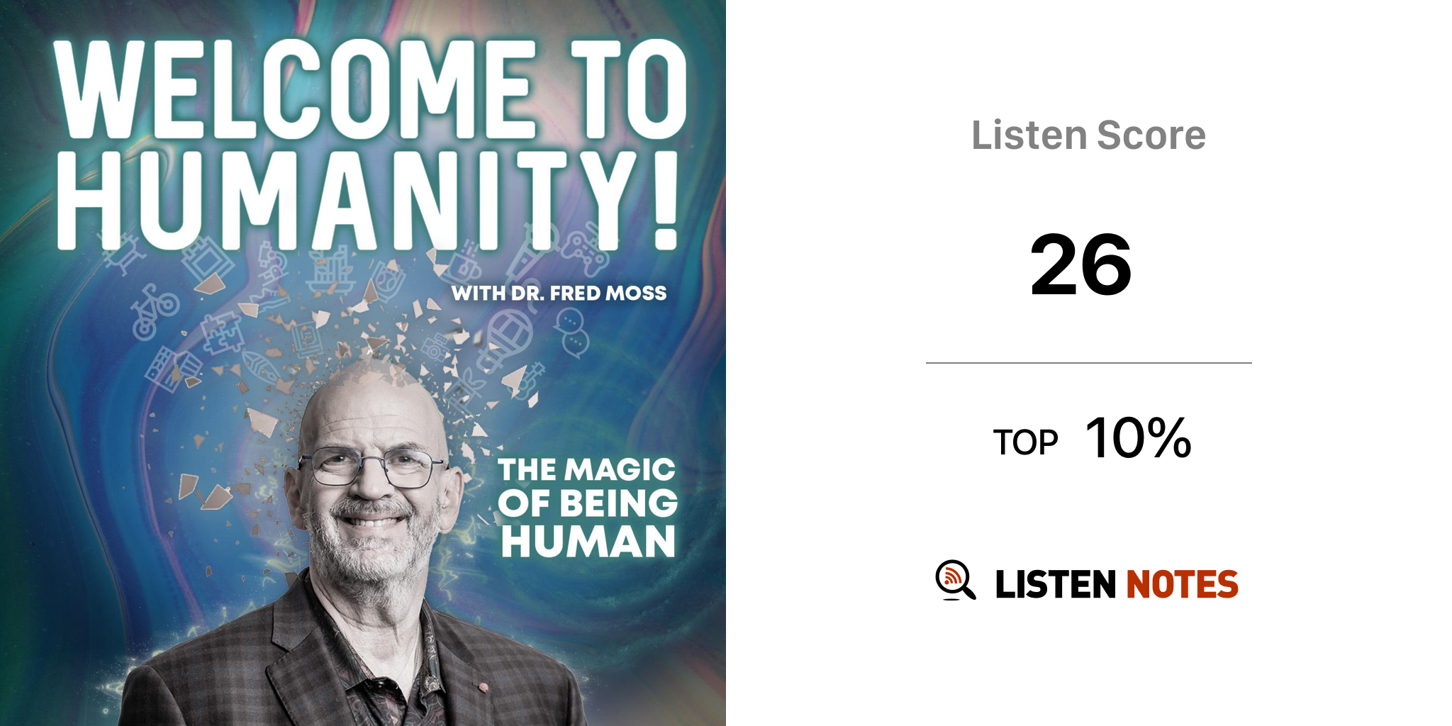 Welcome To Humanity (podcast) - Dr. Fred Moss | Listen Notes